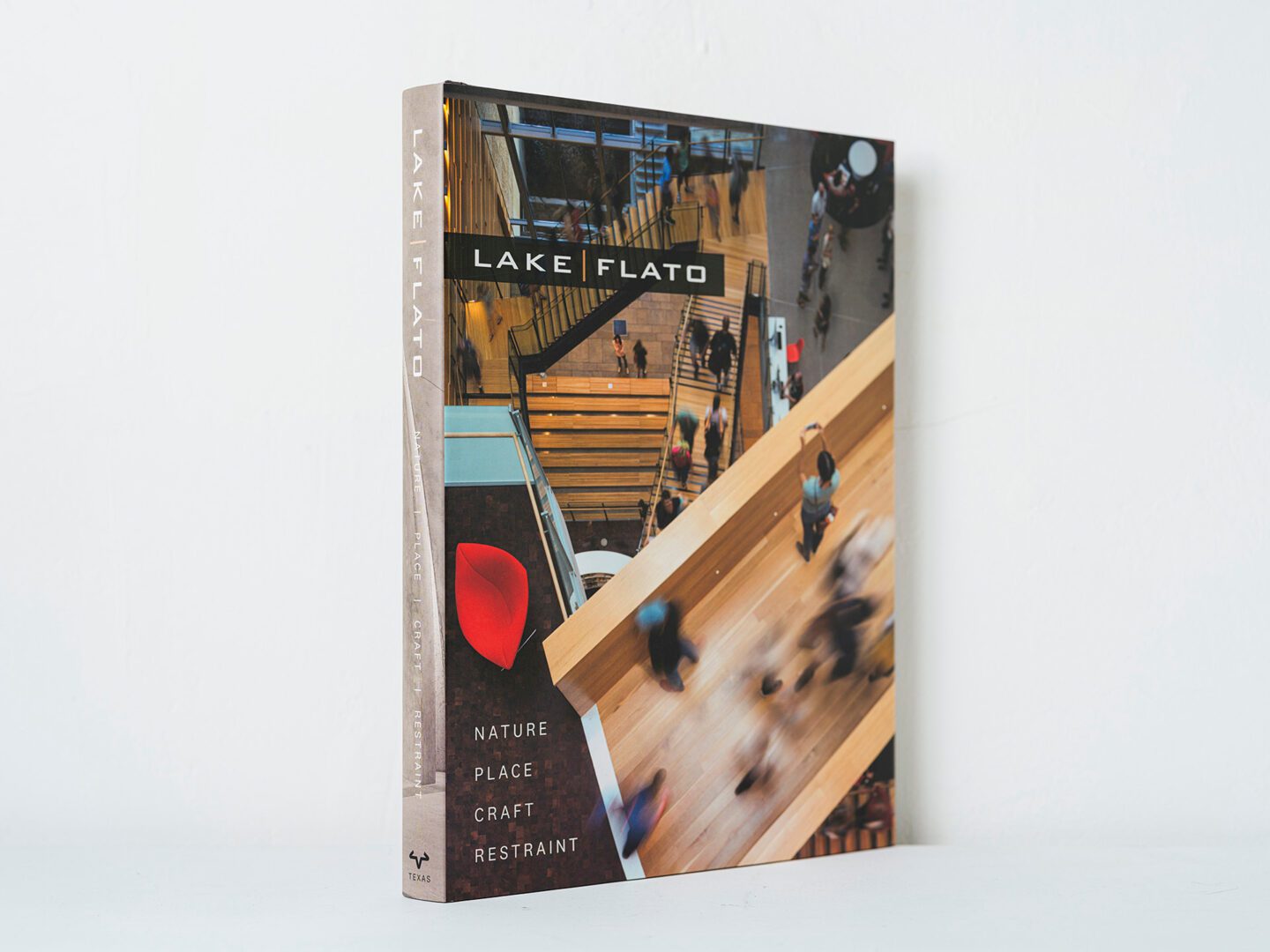 Lake Flato: Nature, Place, Craft, Restraint — Lake Flato